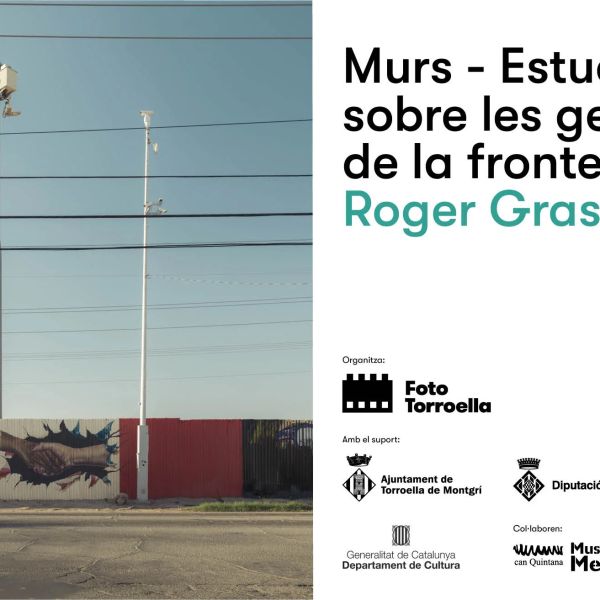 "MURS. Estudi visual sobre les geografies de la frontera", de Roger ...